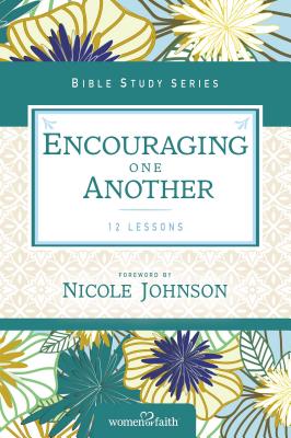 ENCOURAGING 1 ANOTHER Women of Faith Study Guide Women of Faith THOMAS NELSON PUB2016 Paperback English ISBN：97803106826...