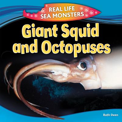 GIANT SQUID & OCTOPUSES Real Life Sea Monsters Ruth Owen POWERKIDS PR2014 Library　Binding English ISBN：9781477762615 洋書 ...