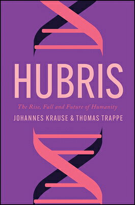 HUBRIS Johannes Krause Thomas Trappe Sharon Howe POLITY PR2025 Hardcover English ISBN：9781509562619 洋書 Computers & Scien...