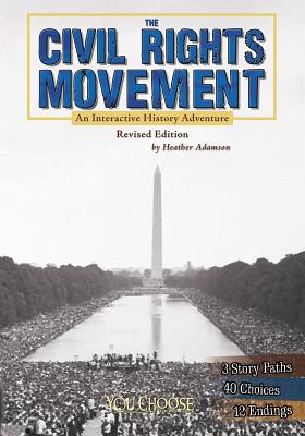 CIVIL RIGHTS MOVEMENT REV/E You Choose: History Heather Adamson CAPSTONE PR2016 Paperback Revised English ISBN：978151574...