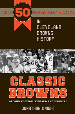CLASSIC BROWNS 2/E Knight KENT STATE UNIV PR2015 Paperback English ISBN：9781606352632 洋書 Family life & Comics（生活＆コミック） S...