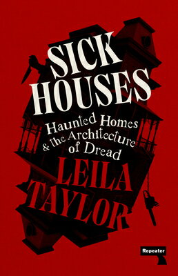 SICK HOUSES Leila Taylor REPEATER2025 Paperback English ISBN：9781915672636 洋書 Social Science（社会科学） Social Science