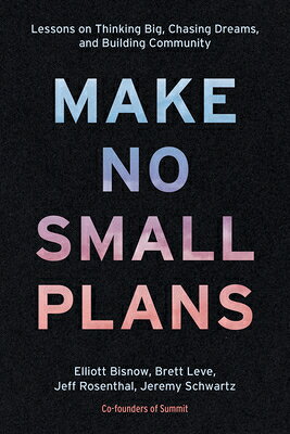 MAKE NO SMALL PLANS Elliott Bisnow Brett Leve Jeff Rosenthal DOUBLEDAY & CO2022 Hardcover English ISBN：9781984822642 洋書 ...