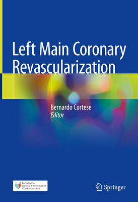 LEFT MAIN CORONARY REVASCULARI Bernardo Cortese SPRINGER NATURE2022 Hardcover 2022 English ISBN：9783031052644 洋書 Compute...