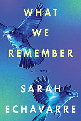 WHAT WE REMEMBER Sarah Echavarre LAKE UNION PUB2023 Paperback English ISBN：9781542032650 洋書 Fiction & Literature（小説＆文芸） ...