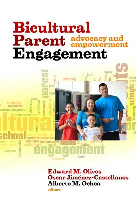 BICULTURAL PARENT ENGAGEMENT / Edward M. Olivos Oscar JimenezーCastellanos Alberto M. Ochoa TEACHERS COLLEGE PR2011 Hardc...