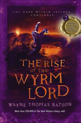 RISE OF THE WYRM LORD Door Within Trilogy Wayne Thomas Batson THOMAS NELSON PUB2013 Paperback English ISBN：9781400322657...