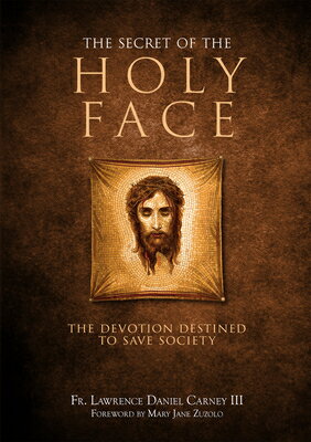 SECRET OF THE HOLY FACE Lawrence Daniel Carney TAN BOOKS & PUBL2022 Hardcover English ISBN：9781505122664 洋書 Social Scien...