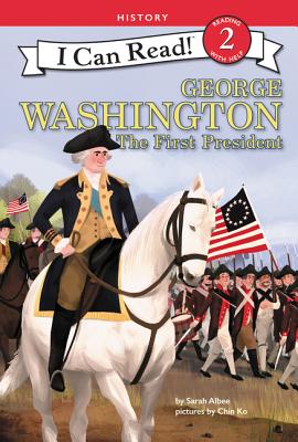 GEORGE WASHINGTON THE 1ST PRES I Can Read Level 2 Sarah Albee Chin Ko HARPERCOLLINS2017 Paperback English ISBN：978006243...