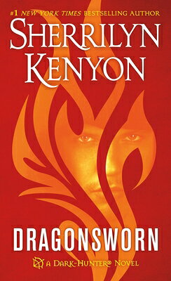 DRAGONSWORN DarkーHunter Novels Sherrilyn Kenyon ST MARTINS PR2018 Mass　Market　Paperbound English ISBN：9781250102669 洋書 F...