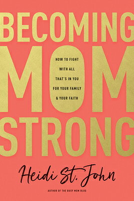 BECOMING MOMSTRONG St John Heidi TYNDALE HOUSE PUBL2017 Paperback English ISBN：9781496412669 洋書 Social Science（社会科学） Rel...