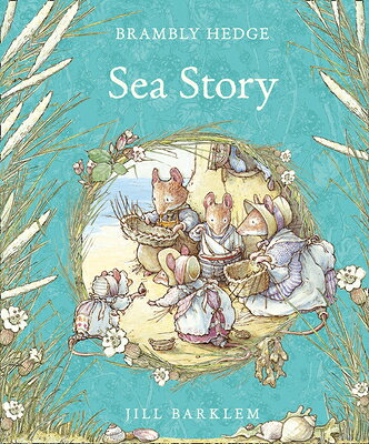 SEA STORY Brambly Hedge Jill Barklem Jill Barklem HARPERCOLLINS 3602018 Hardcover English ISBN：9780008252670 洋書 Books fo...