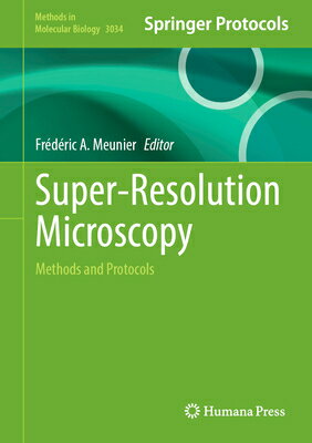 SUPERーRESOLUTION MICROSCOPY Methods in Molecular Biology Frederic A. Meunier HUMANA PR2026 Hardcover English ISBN：978107...
