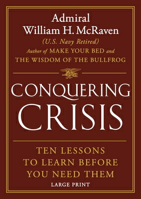 CONQUERING CRISIS ーLP William H. McRaven GRAND CENTRAL PUBL2025 Hardcover English ISBN：9781538772676 洋書 Business & Selfー...