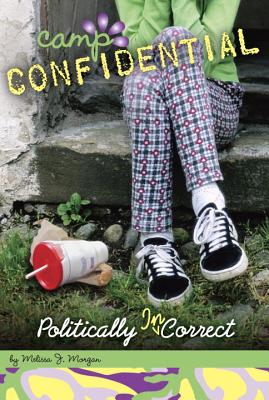POLITICALLY INCORRECT Camp Confidential Melissa J. Morgan GROSSET DUNLAP2010 Paperback English ISBN：9780448452678 洋書 Boo...