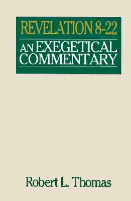REVELATION 8ー22 EXEGETICAL COM Wycliffe Exegetical Commentary Robert L. Thomas MOODY PUBL1995 Hardcover English ISBN：978...