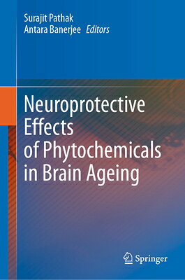 NEUROPROTECTIVE EFFECTS OF PHY Surajit Pathak Antara Banerjee SPRINGER NATURE2024 Hardcover 2024 English ISBN：9789819972...