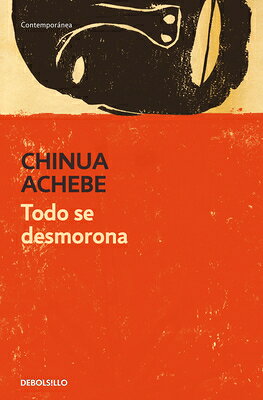SPAーTODO SE DESMORONA / THINGS Chinua Achebe DEBOLSILLO2023 Paperback Spanish ISBN：9788499082691 洋書 Fiction & Literature...