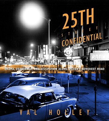 25TH STREET CONFIDENTIAL Val Holley UNIV OF UTAH PR2013 Paperback English ISBN：9781607812692 洋書 Social Science（社会科学） His...