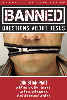 BANNED QUES ABT JESUS Banned Questions Christian Piatt Chris Haw Sherri Wood Emmons CHALICE PR2011 Paperback English ISB...
