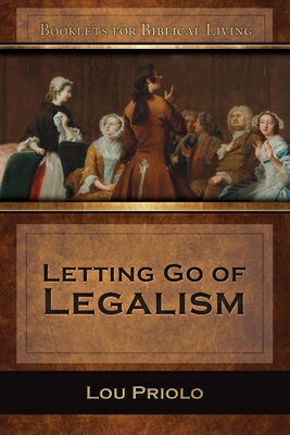 LETTING GO OF LEGALISM Lou Priolo KRESS CHRISTIAN PUBN2021 Paperback English ISBN：9781934952696 洋書 Social Science（社会科学） ...
