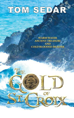GOLD OF ST CROIX Tom Sedar IUNIVERSE INC2020 Paperback English ISBN：9781663202697 洋書 Fiction & Literature（小説＆文芸） Fiction