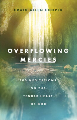OVERFLOWING MERCIES Craig Allen Cooper MOODY PUBL2024 Hardcover English ISBN：9780802432698 洋書 Social Science（社会科学） Religion