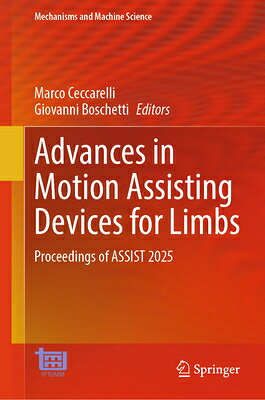 ADVANCES IN MOTION ASSISTING D Mechanisms and Machine Science Marco Ceccarelli Giovanni Boschetti SPRINGER NATURE2026 Ha...