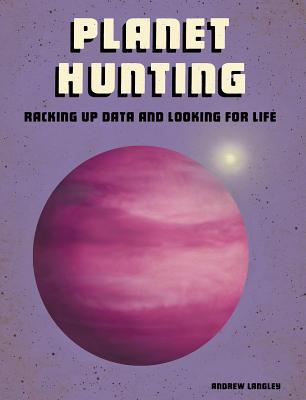 PLANET HUNTING Future Space Andrew Langley CAPSTONE PR2019 Hardcover English ISBN：9781543572704 洋書 Books for kids（児童書） J...