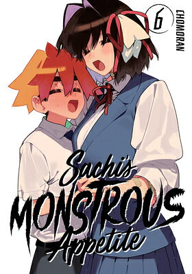 SACHIS MONSTROUS APPETITE 6 Sachi's Monstrous Appetite Chomoran KODANSHA COMICS2022 Paperback English ISBN：9781646512706...