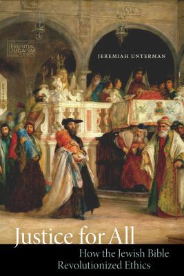 JUSTICE FOR ALL JPS Essential Judaism Jeremiah Unterman JEWISH PUBN SOC2017 Hardcover English ISBN：9780827612709 洋書 Soci...