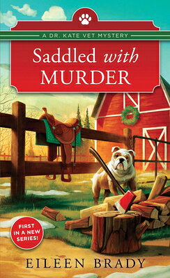 SADDLED W/MURDER Dr. Kate Vet Mysteries Eileen Brady POISONED PEN PR2020 Mass　Market　Paperbound English ISBN：97814642127...