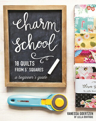 CHARM SCHOOL ー 18 QUILTS FROM Vanessa Goertzen C & T PUB2017 Paperback English ISBN：9781617452710 洋書 Art & Entertainment...