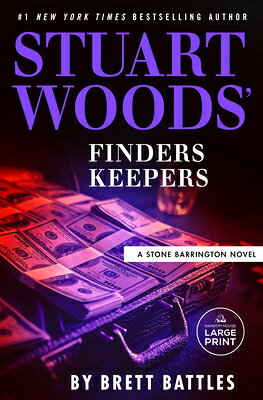 STUART WOODS FINDERS KEEPERS ー Stone Barrington Novel Brett Battles RANDOM HOUSE LARGE PRINT2025 Paperback English ISBN：...