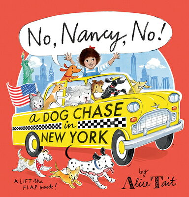 NO NANCY NO A DOG CHASE IN NEW Alice Tait Alice Tait WALKER BOOKS US2024 Hardcover English ISBN：9781536232714 洋書 Books f...