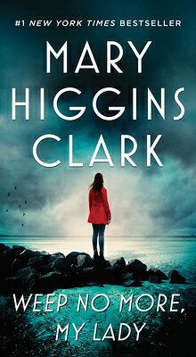 WEEP NO MORE MY LADY R/E Mary Higgins Clark POCKET BOOKS2024 Mass　Market　Paperbound Reissue English ISBN：9781668052716 洋...