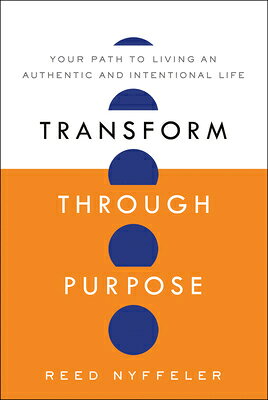 TRANSFORM THROUGH PURPOSE Reed Nyffeler GREENLEAF BOOK GROUP PR2024 Hardcover English ISBN：9798886452716 洋書 Business & S...