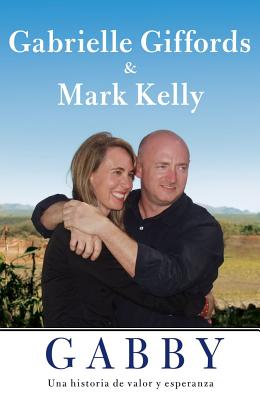 SPAーGABBY Gabrielle Giffords Mark Kelly Jeffrey Zaslow SCRIBNER BOOKS CO2012 Paperback Spanish ISBN：9781451682717 洋書 Fic...
