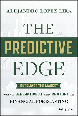 PREDICTIVE EDGE Alejandro LopezーLira WILEY2024 Hardcover English ISBN：9781394242719 洋書 Business & SelfーCulture（ビジネス） Bus...