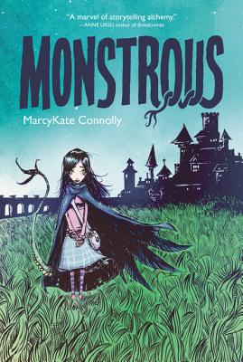 MONSTROUS Marcykate Connolly Skottie Young HARPERCOLLINS2016 Paperback English ISBN：9780062272720 洋書 Books for kids（児童書）...