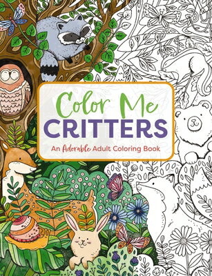 COLOR BKーCOLOR ME CRITTERS Color Me Coloring Books Editors of Cider Mill Press CIDER MILL PR2022 Paperback English ISBN：...