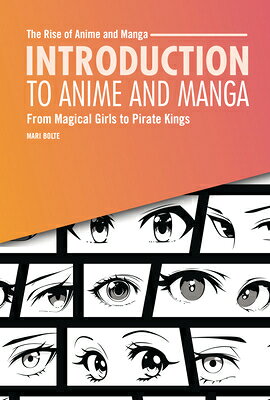 INTRO TO ANIME & MANGA The Rise of Anime and Manga Mari Bolte TWENTY FIRST CENTURY BOOKS2026 Library　Binding English ISB...