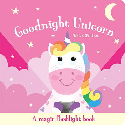 GOODNIGHT UNICORN Magic Flashlight Books Bobbie Brooks Eleanor Lamb TWO WINDMILLS2026 Board　Books English ISBN：978183555...