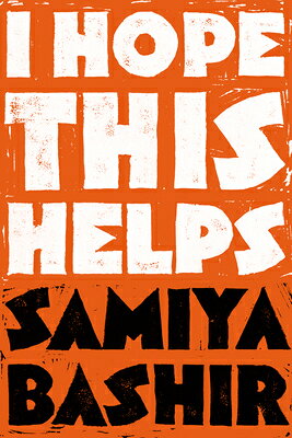 I HOPE THIS HELPS Samiya Bashir NIGHTBOAT BOOKS2025 Paperback English ISBN：9781643622729 洋書 Fiction & Literature（小説＆文芸） ...