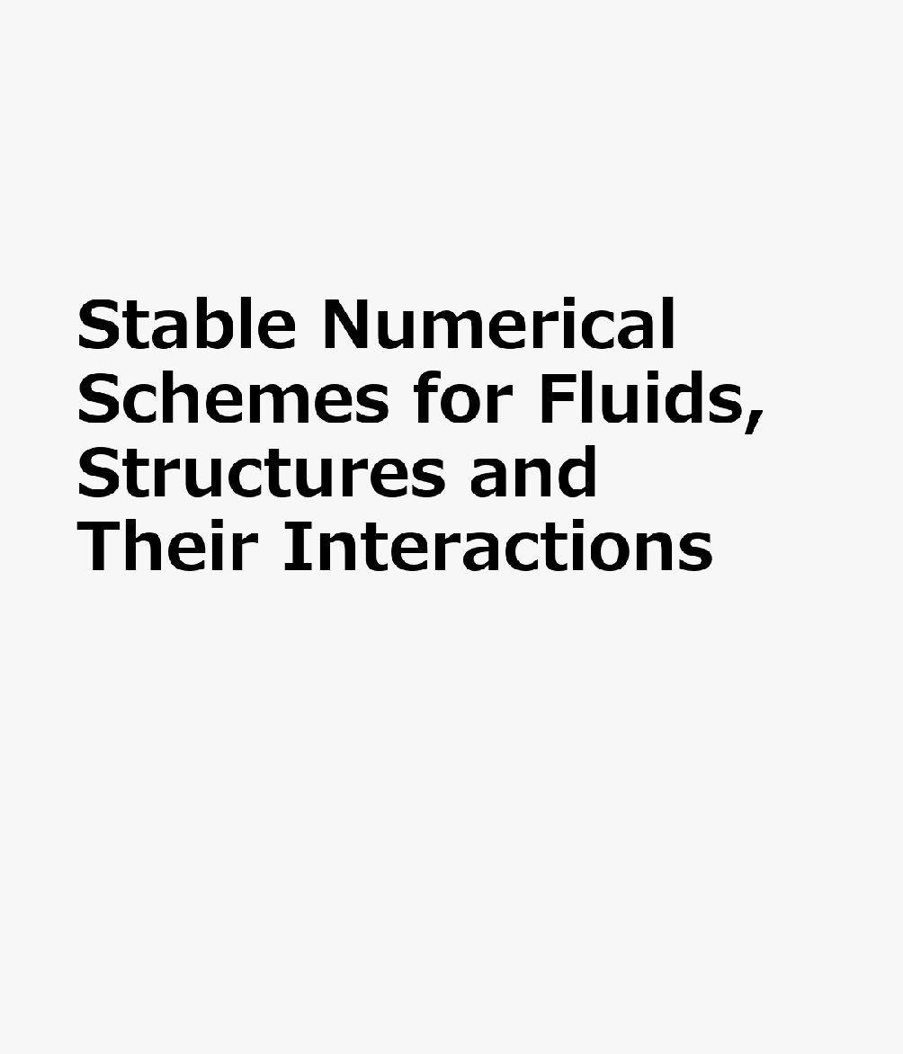 STABLE NUMERICAL SCHEMES FOR F Cornel Marius Murea ISTE PR ELSEVIER2017 Hardcover English ISBN：9781785482731 洋書 Computer...