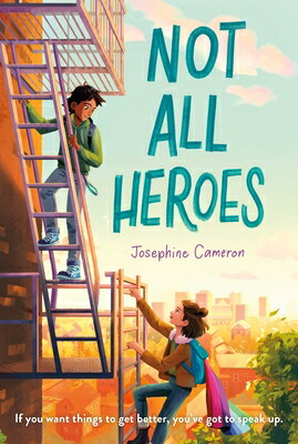 NOT ALL HEROES Josephine Cameron SQUARE FISH2023 Paperback English ISBN：9781250832733 洋書 Books for kids（児童書） Juvenile Fi...