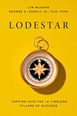LODESTAR Jim McCann George S. Everly FOREFRONT BOOKS2024 Hardcover English ISBN：9781637632734 洋書 Business & SelfーCulture...