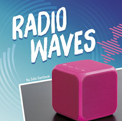 RADIO WAVES Waves in Motion Julia GarsteckiーDerkovitz PEBBLE BOOKS2020 Hardcover English ISBN：9781977122735 洋書 Books for...