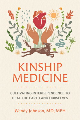KINSHIP MEDICINE Wendy Johnson NORTH ATLANTIC BOOKS2025 Paperback English ISBN：9798889842736 洋書 Social Science（社会科学） Bod...