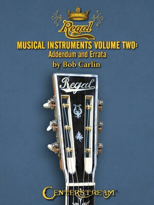 REGAL MUSICAL INSTRUMENTS 1895 Bob Carlin CENTERSTREAM PUB2011 Paperback English ISBN：9781574242737 洋書 Art & Entertainme...